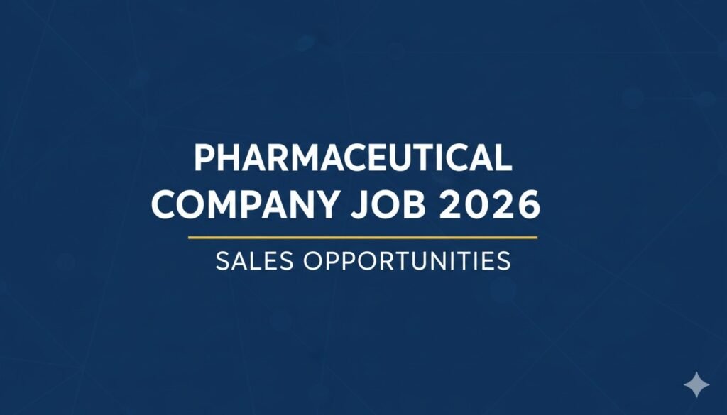 Pharmaceutical Company Job 2026 Sales Opportunities