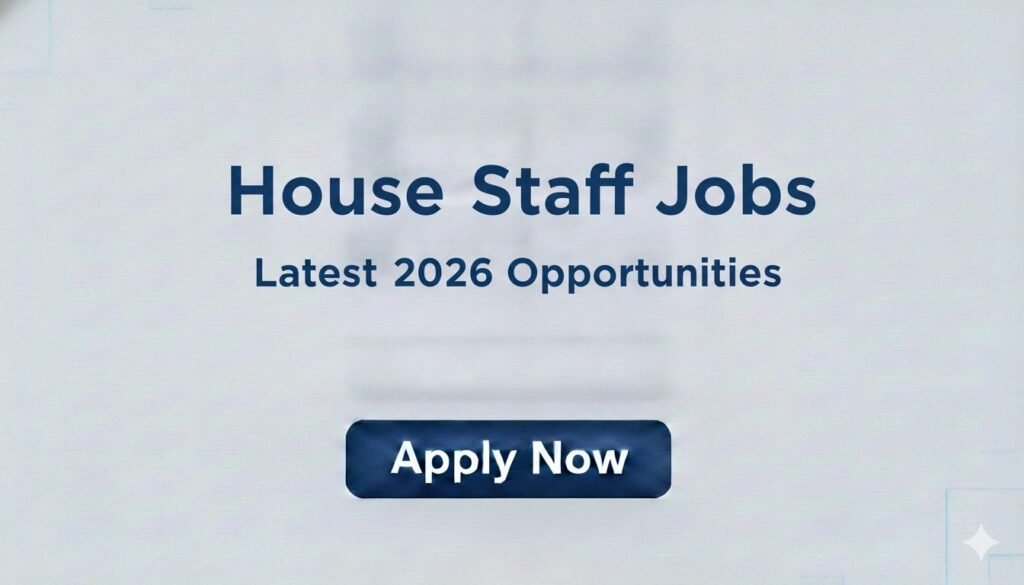 House Staff Jobs Latest 2026 Opportunities